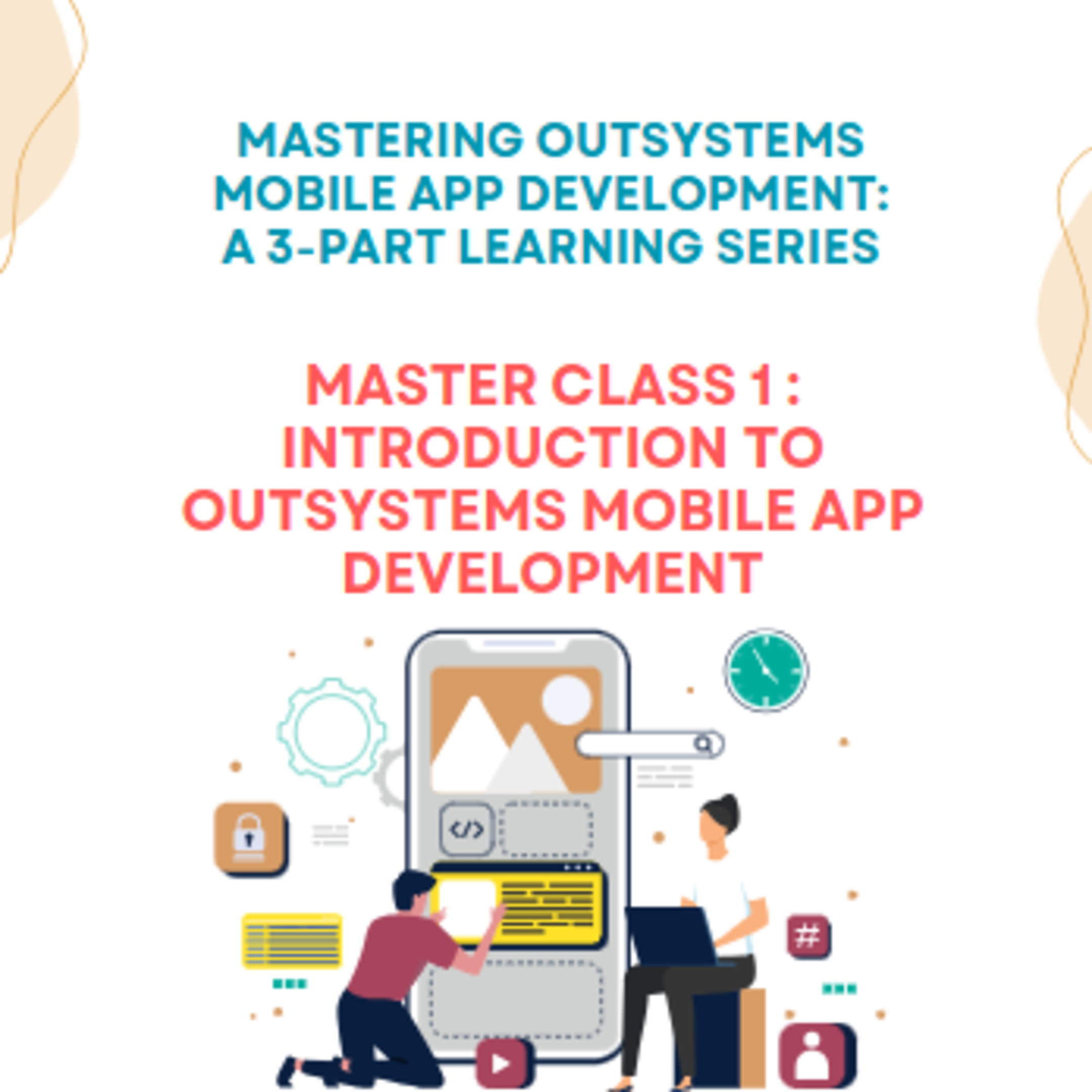 See Master Class 1 : Introduction to OutSystems Mobile App Development at OutSystems User Groups ...